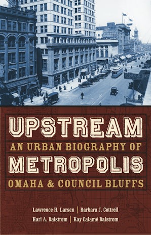 Upstream Metropolis - Nebraska Press