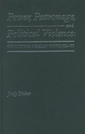 Power, Patronage, and Political Violence - Nebraska Press