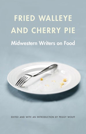 Fried Walleye and Cherry Pie - Nebraska Press
