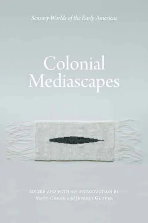 Colonial Mediascapes - Nebraska Press