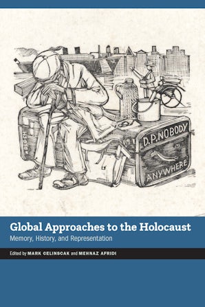 Global Approaches to the Holocaust - Nebraska Press
