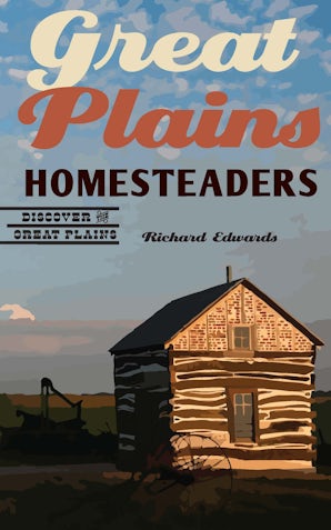 Great Plains Homesteaders - Nebraska Press