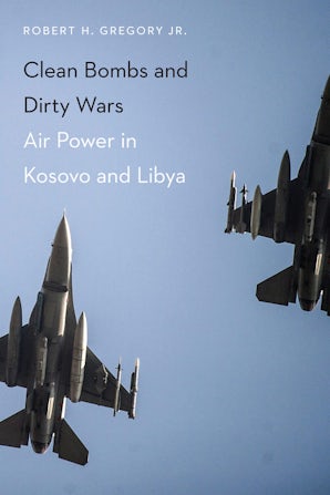 Clean Bombs and Dirty Wars - Nebraska Press